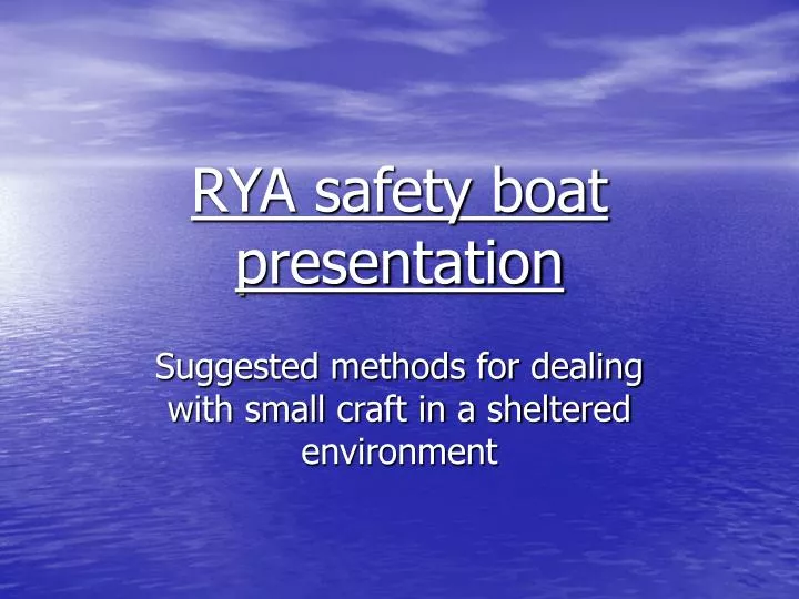 PPT - RYA safety boat presentation PowerPoint Presentation, free ...
