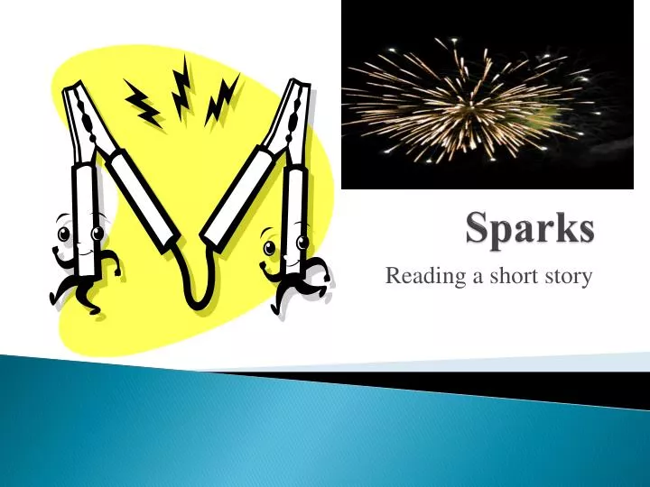 PPT - Sparks PowerPoint Presentation, free download - ID:2757450