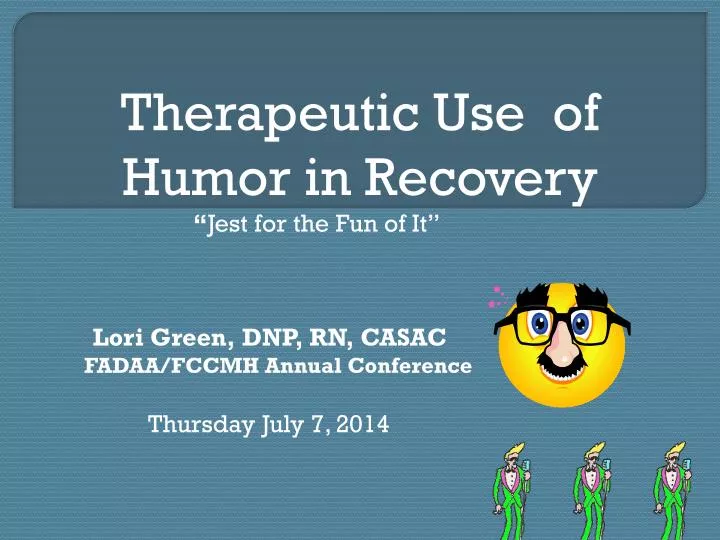 PPT - Therapeutic Use of Humor in Recovery PowerPoint Presentation ...
