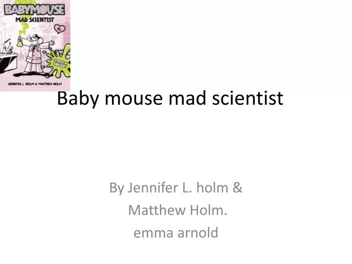 PPT - Baby mouse mad scientist PowerPoint Presentation, free download ...