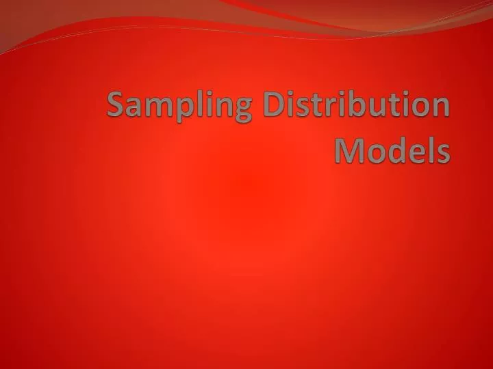 PPT - Sampling Distribution Models PowerPoint Presentation, free ...