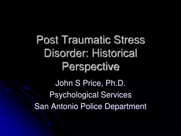 PPT - Post Traumatic Stress Disorder: Historical Perspective PowerPoint ...