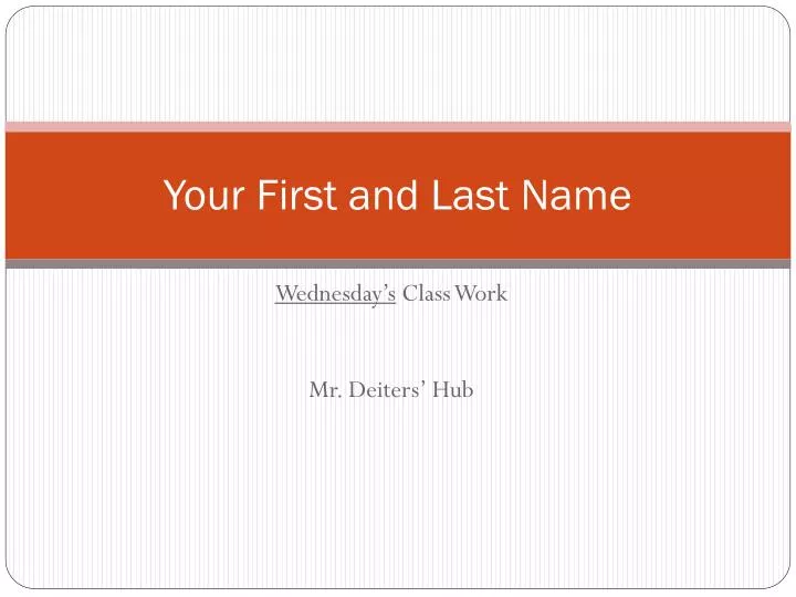 PPT Your First And Last Name PowerPoint Presentation Free Download ppt-your-first-and-last-name-powerpoint-presentation-free-download