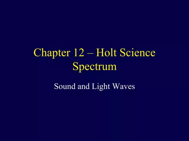 PPT Chapter 12 Holt Science Spectrum PowerPoint Presentation Free ppt-chapter-12-holt-science-spectrum-powerpoint-presentation-free