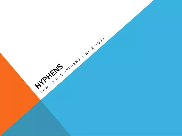 PPT - HYPHENS PowerPoint Presentation, free download - ID:2759948