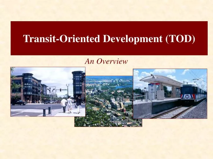 PPT - Transit-Oriented Development (TOD) PowerPoint Presentation, free ...
