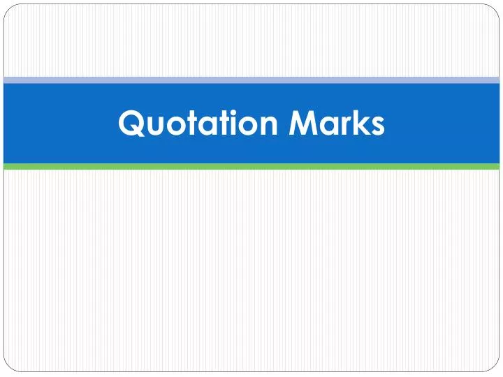 PPT - Quotation Marks PowerPoint Presentation, free download - ID:2760562