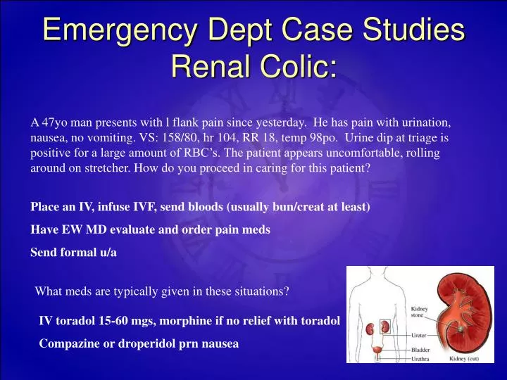 PPT - Emergency Dept Case Studies Renal Colic: PowerPoint Presentation ...