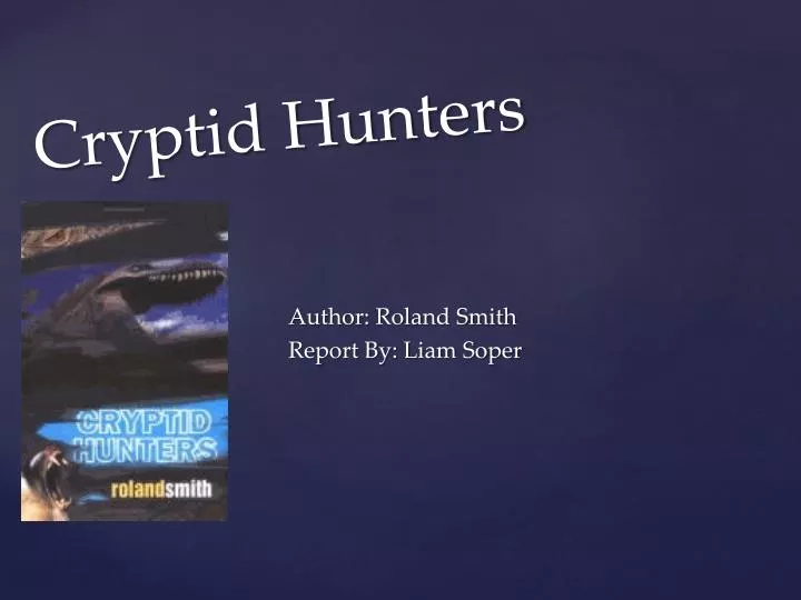 PPT - Cryptid Hunters PowerPoint Presentation, free download - ID:2760787