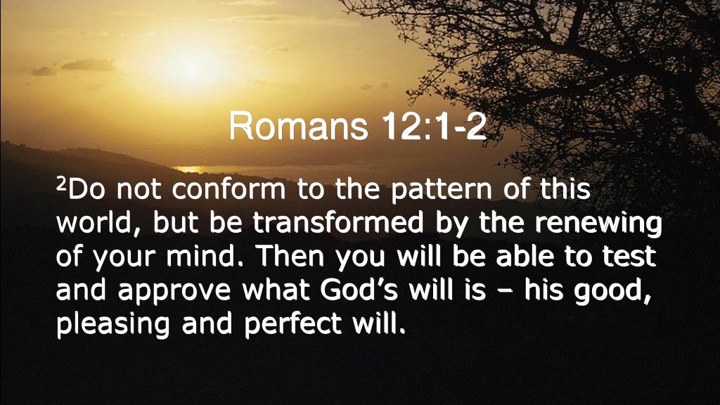 PPT - Romans 12:1-2 PowerPoint Presentation, free download - ID:2761637 PPT - Romans 12:1-2 PowerPoint Presentation, free download - ID:2761637