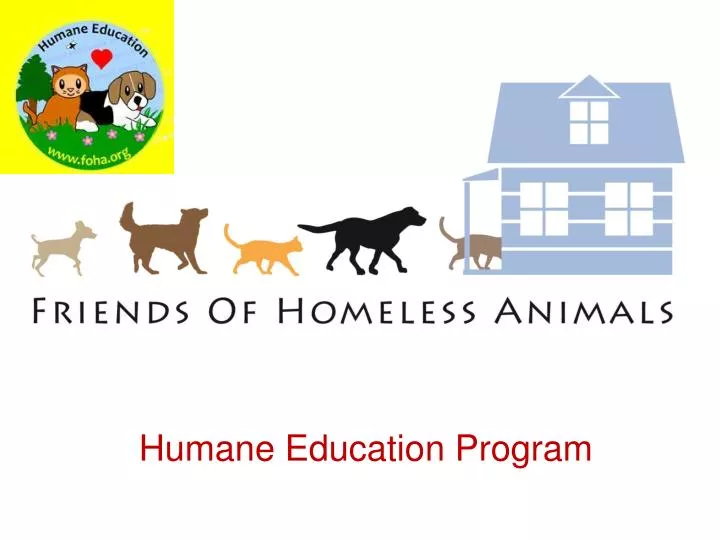 PPT - Humane Education Program PowerPoint Presentation, free download ...