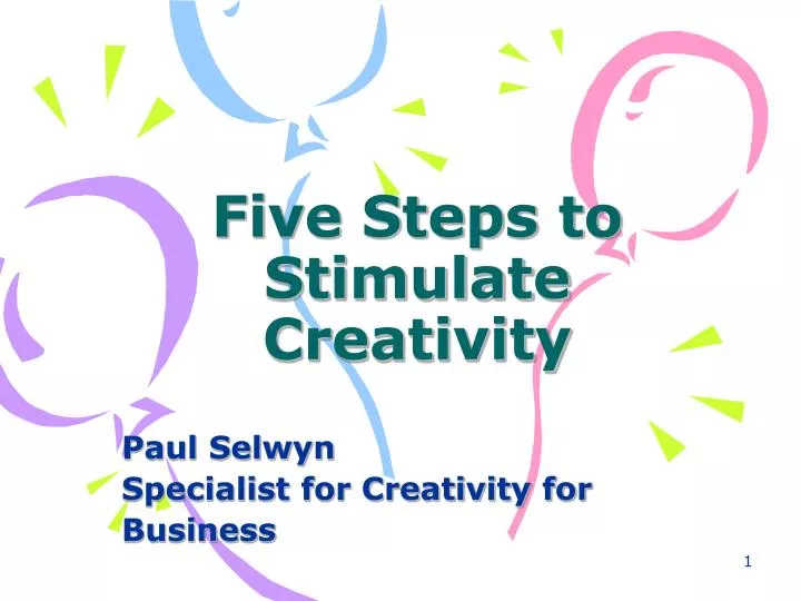 PPT - Five Steps to Stimulate Creativity PowerPoint Presentation, free ...