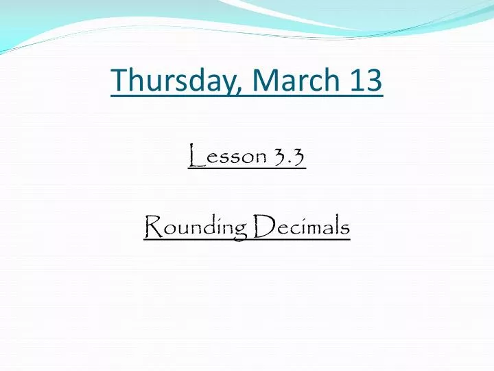 PPT - Thursday , March 13 PowerPoint Presentation, free download - ID ...
