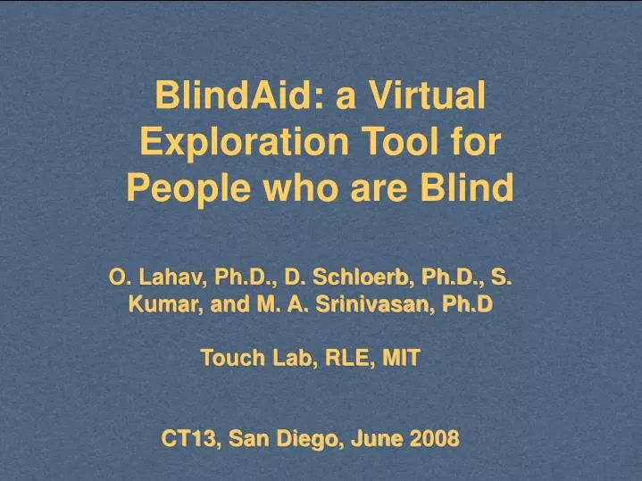 PPT - BlindAid: a Virtual Exploration Tool for People who are Blind PowerPoint Presentation - ID ...
