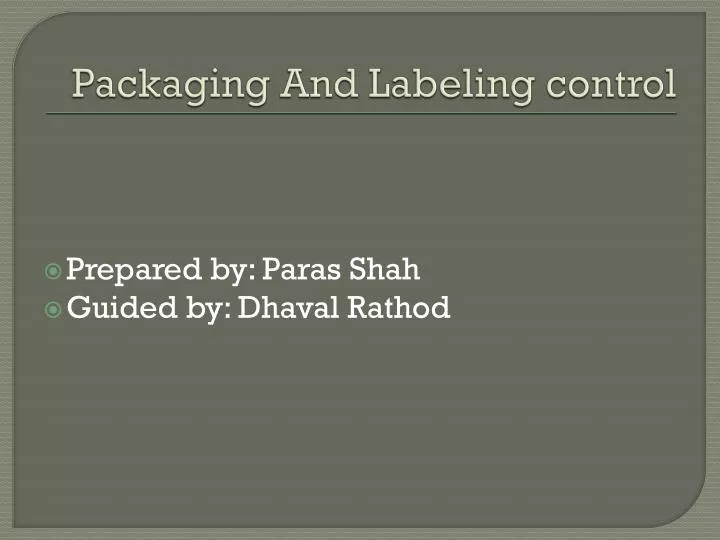 PPT - Packaging And Labeling control PowerPoint Presentation, free ...