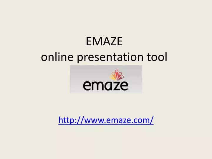 PPT - EMAZE online presentation tool PowerPoint Presentation, free ... PPT - EMAZE online presentation tool PowerPoint Presentation, free ...