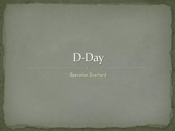 PPT - D-Day PowerPoint Presentation, free download - ID:2762915