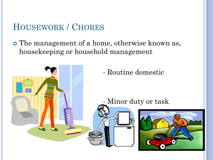 PPT - Housework (Chores) PowerPoint Presentation - ID:2763162