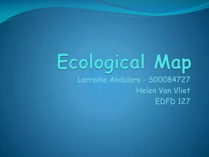 PPT - Ecological Map PowerPoint Presentation, free download - ID:2763199