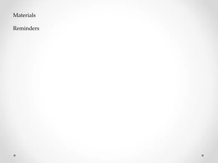 PPT - Materials Reminders PowerPoint Presentation, free download - ID ...