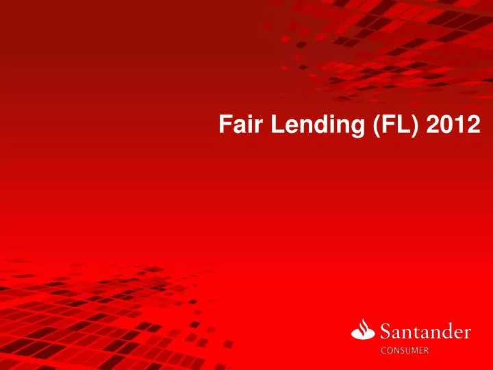 PPT - Fair Lending (FL) 2012 PowerPoint Presentation, free download ...