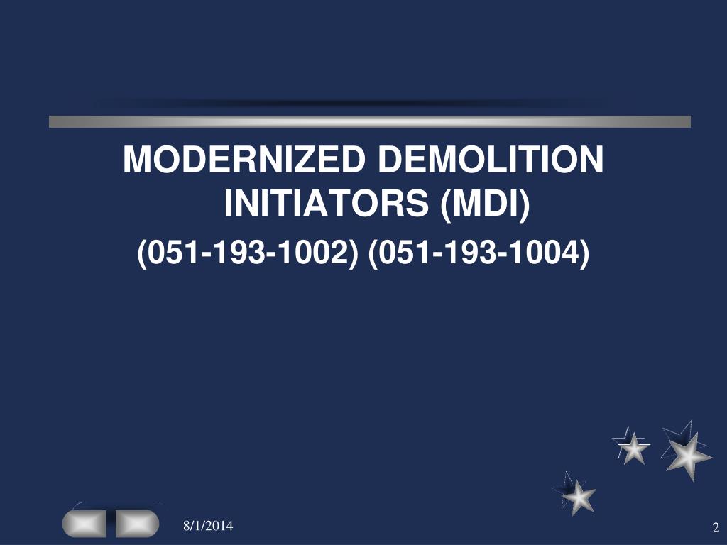 PPT - MODERNIZED DEMOLITION INITIATORS (MDI) (051-193-1002) (051-193 ...