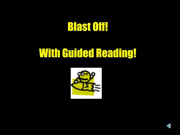 PPT - Blast Off! With Guided Reading! PowerPoint Presentation, free ...