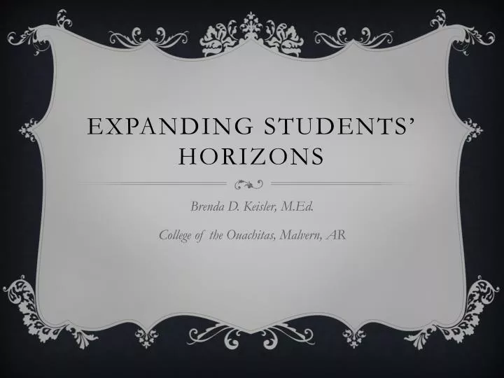 PPT - Expanding Students’ horizons PowerPoint Presentation, free ...