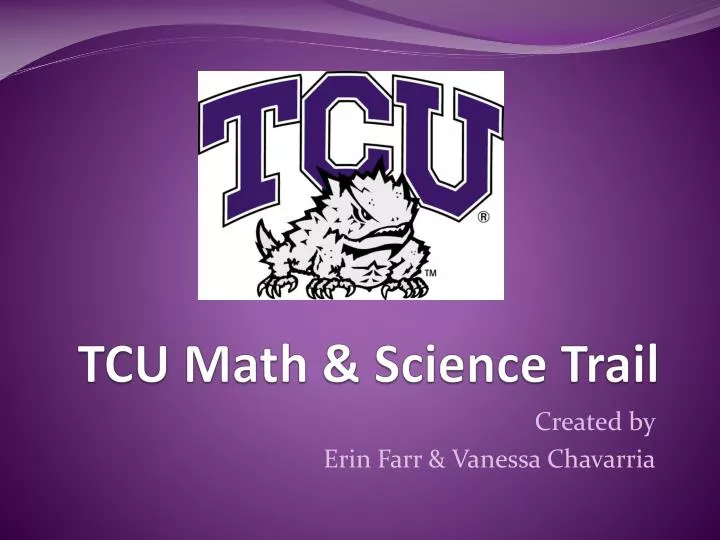 PPT - TCU Math & Science Trail PowerPoint Presentation, free download ...