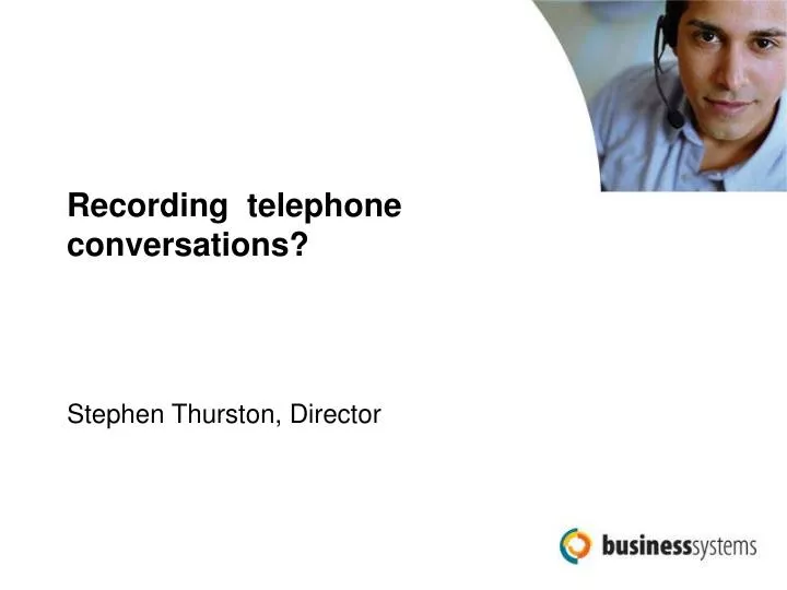 PPT - Recording telephone conversations? PowerPoint Presentation, free ...