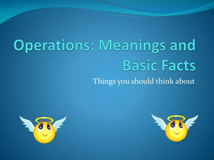 PPT - Operations: Meanings and Basic Facts PowerPoint Presentation ...
