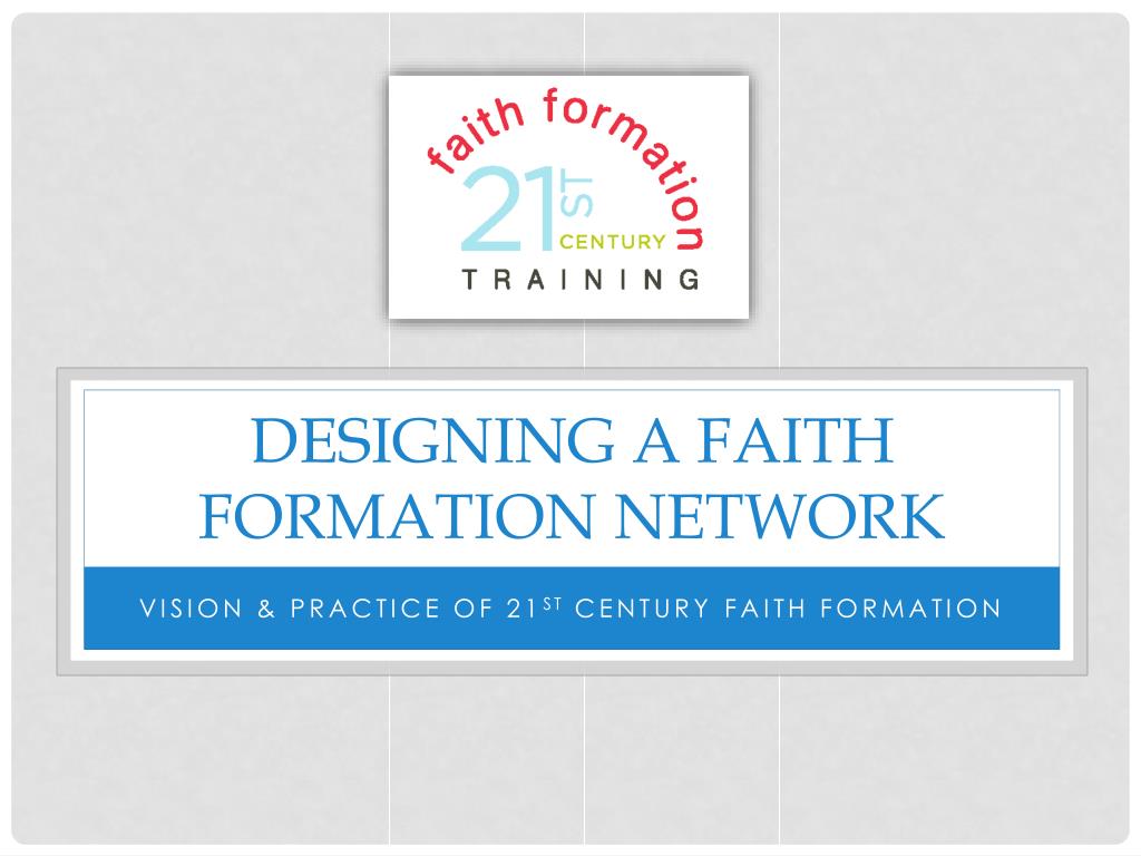 PPT - Designing a faith formation network PowerPoint Presentation, free ...