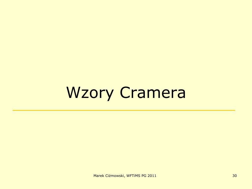 PPT - Macierze, wyznaczniki, odwracanie macierzy i wzory Cramera ...