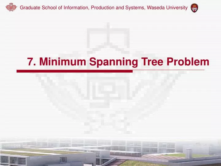 PPT - 7. Minimum Spanning Tree Problem PowerPoint Presentation, free ... PPT - 7. Minimum Spanning Tree Problem PowerPoint Presentation, free ...