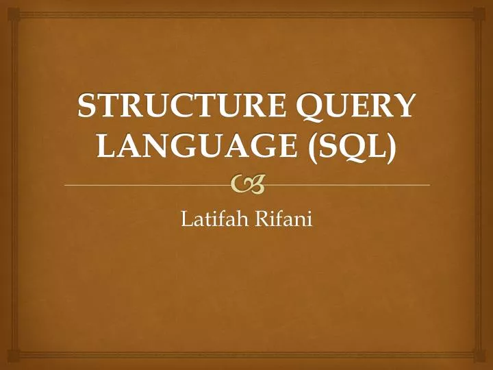 PPT - STRUCTURE QUERY LANGUAGE (SQL) PowerPoint Presentation, free download - ID:2766153