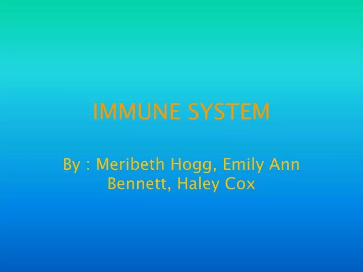 PPT - IMMUNE SYSTEM PowerPoint Presentation, free download - ID:2766269