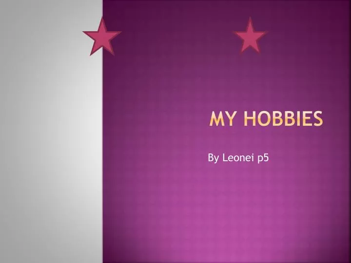PPT - My Hobbies PowerPoint Presentation, free download - ID:2766615