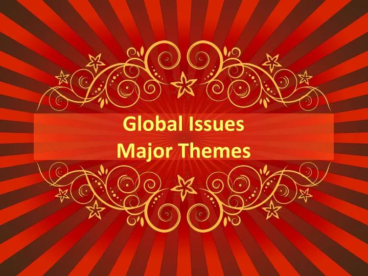 PPT - Global Issues Major Themes PowerPoint Presentation, free download ...