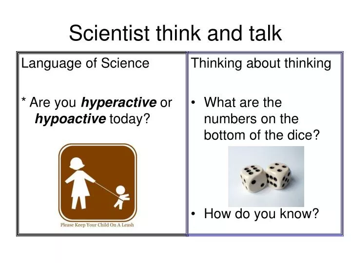 PPT - Scientist think and talk PowerPoint Presentation, free download ...