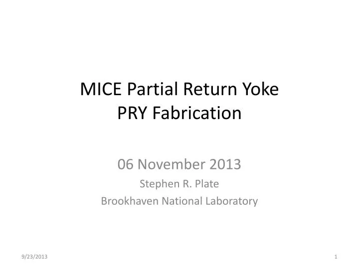 PPT - MICE Partial Return Yoke PRY Fabrication PowerPoint Presentation ...