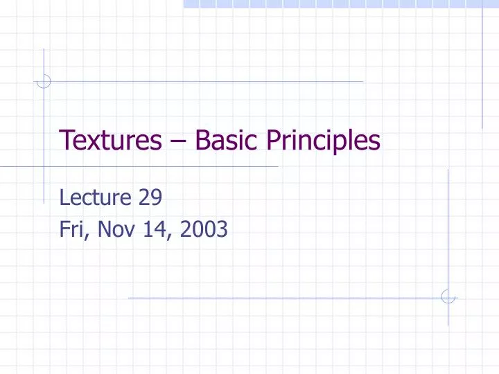 PPT - Textures – Basic Principles PowerPoint Presentation, free ...