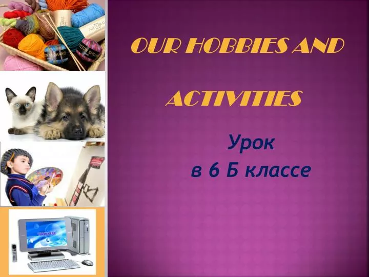 PPT - OUR HOBBIES AND ACTIVITIES PowerPoint Presentation, free download ...