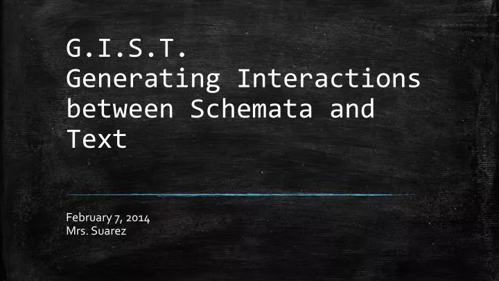 PPT - G.I.S.T. Generating Interactions between Schemata and Text PowerPoint Presentation - ID ...