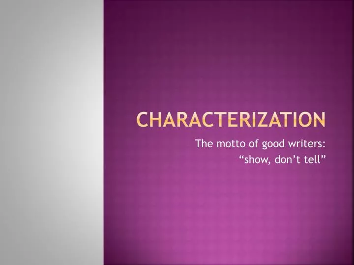 PPT - Characterization PowerPoint Presentation, free download - ID:2767435