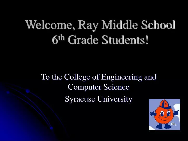 PPT - Welcome, Ray Middle School 6 th Grade Students! PowerPoint ...