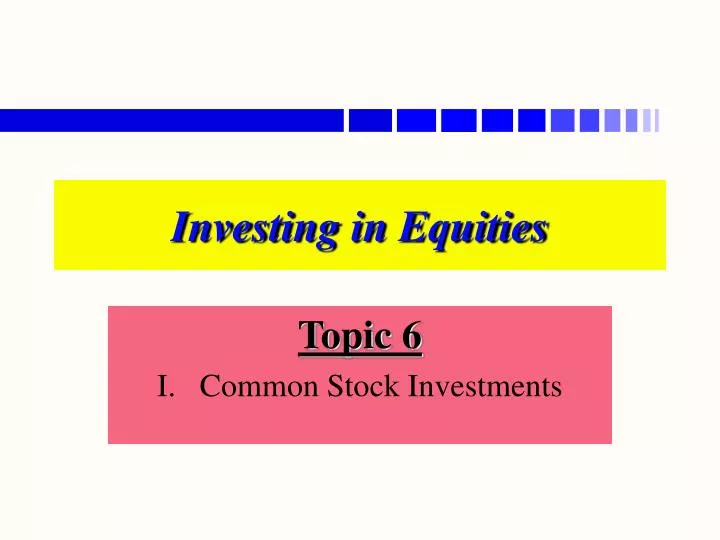 PPT - Investing in Equities PowerPoint Presentation, free download - ID ...