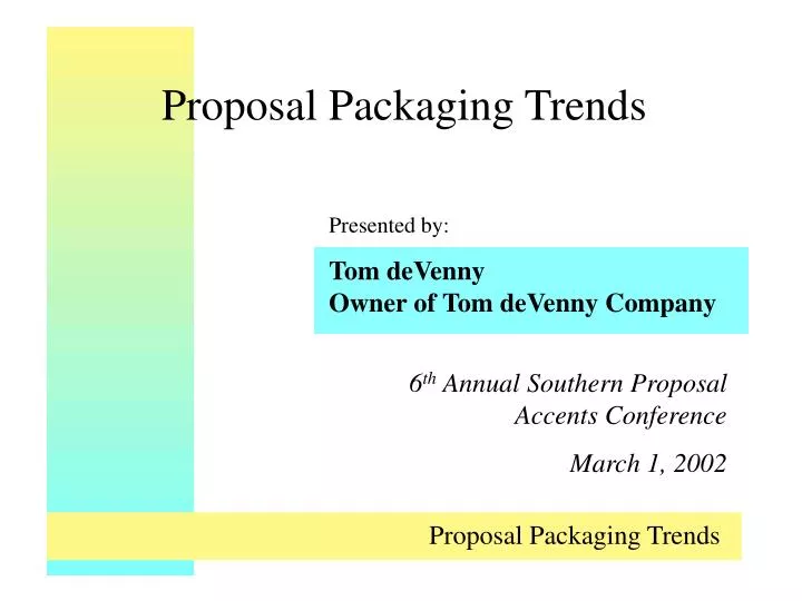 PPT - Proposal Packaging Trends PowerPoint Presentation, free download ...