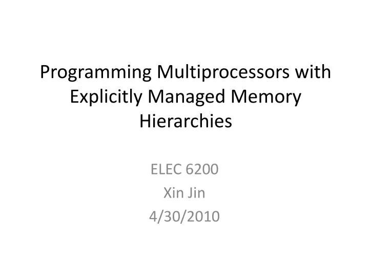 Ppt Programming Multiprocessors With Explicitly Managed Memory Hierarchies Powerpoint 0734