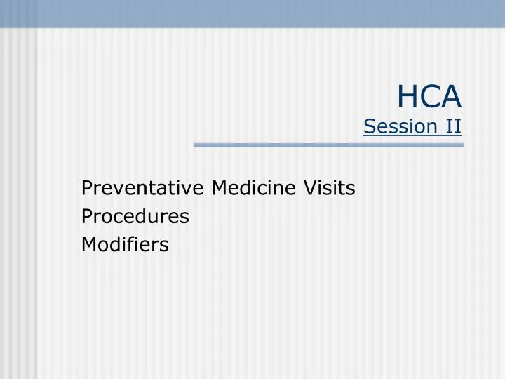 PPT - HCA Session II PowerPoint Presentation, free download - ID:2769055