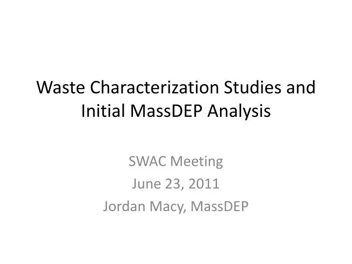 PPT - Waste Characterization Studies and Initial MassDEP Analysis ...